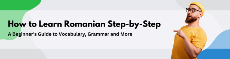How to Learn Romanian Step-by-Step: A Beginner's Guide to Vocabulary ...