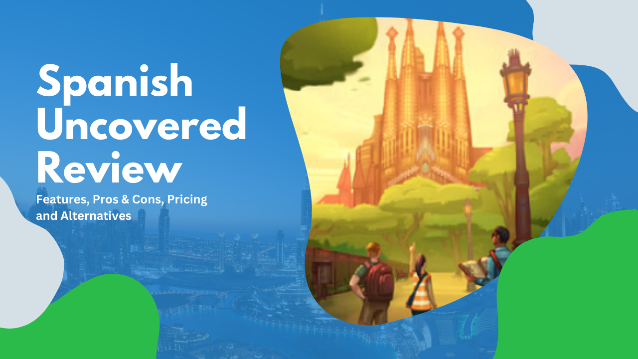 Spanish Uncovered Review: Unveiling the Power of Story Learning ...