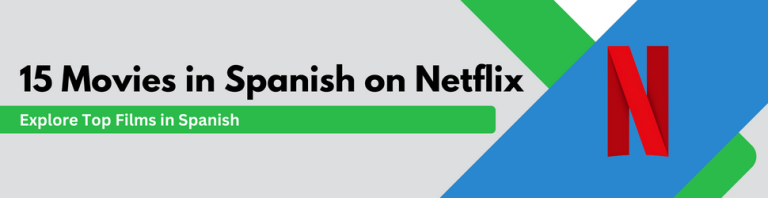 15 Movies in Spanish on Netflix: Explore Top Films in Spanish - Cooljugator